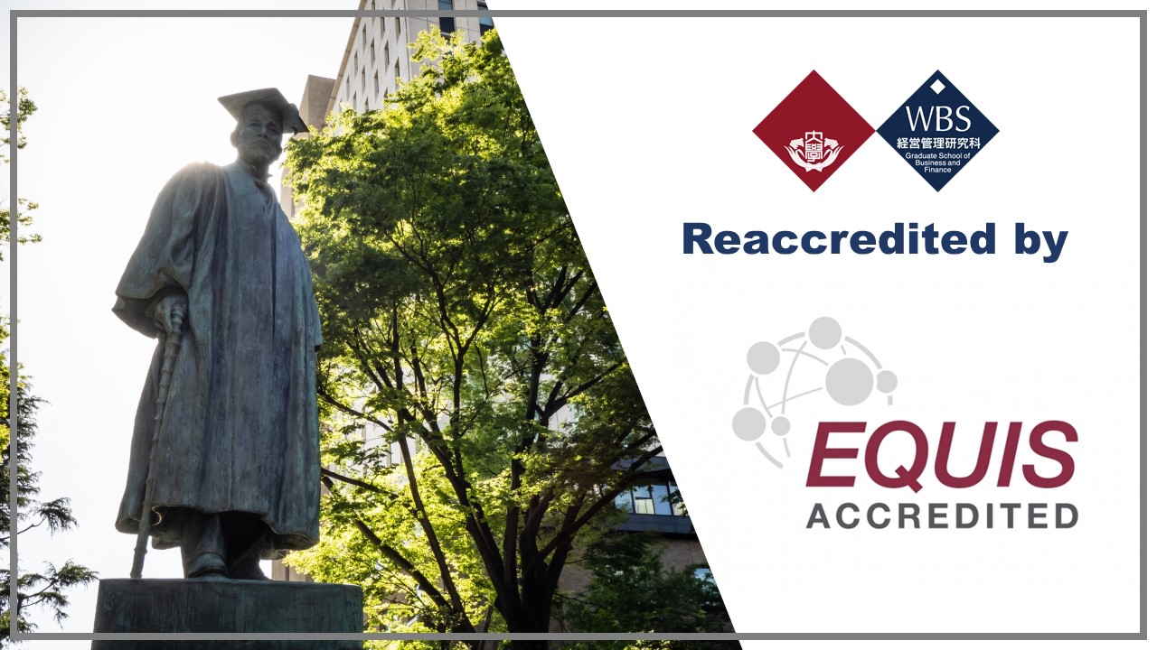WBS granted EQUIS, the International Reaccreditation – Waseda Business ...