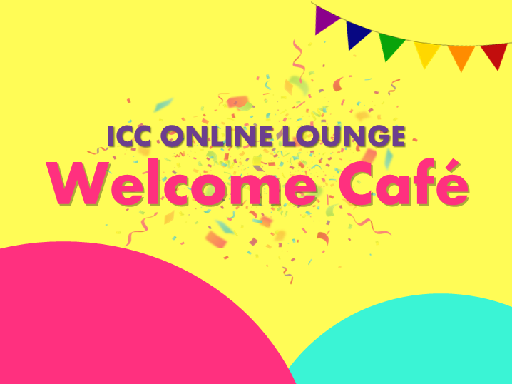 Sign up! ICC Welcome Festival: Welcome Café (3/22, 3/24, 3/27, 4/3 ...
